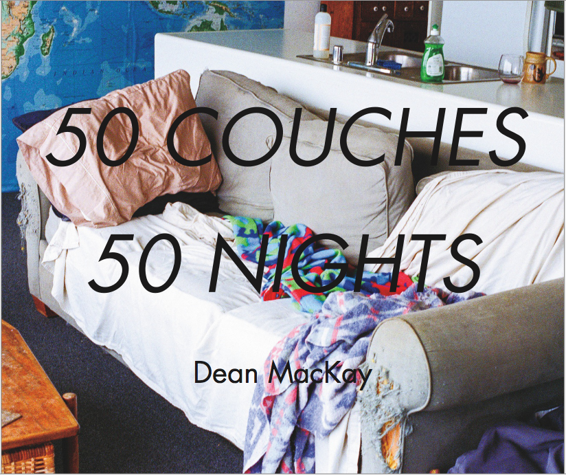 50 Couches in 50 Nights | I, Dean MacKay, slept on 50 Couches in 50 ...